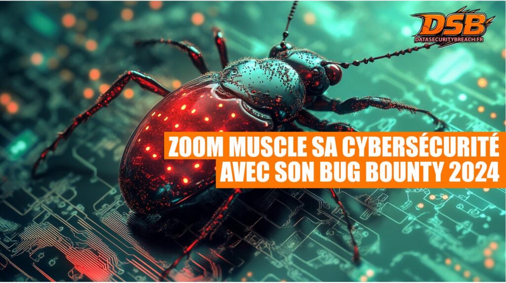 Zoom muscle sa cybersécurité avec son Bug Bounty 2024 – DATA SECURITY ...